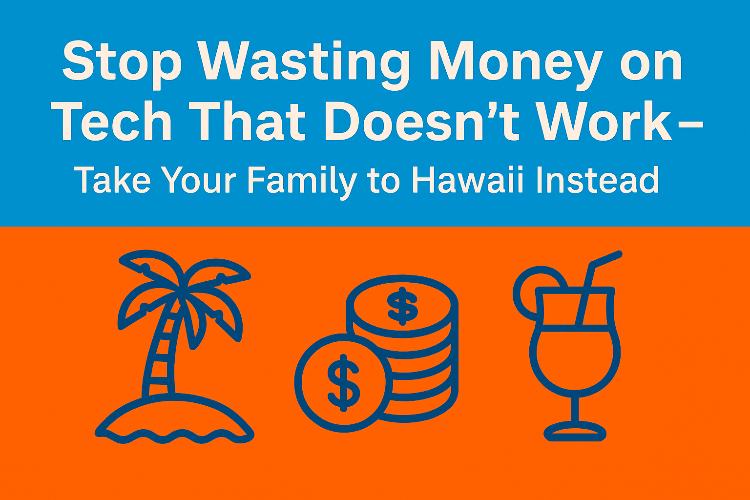 Stop Wasting Money On Tech That Doesn t Work BlueReef Technology Stop Wasting Money On Tech That Doesn t Work BlueReef Technology