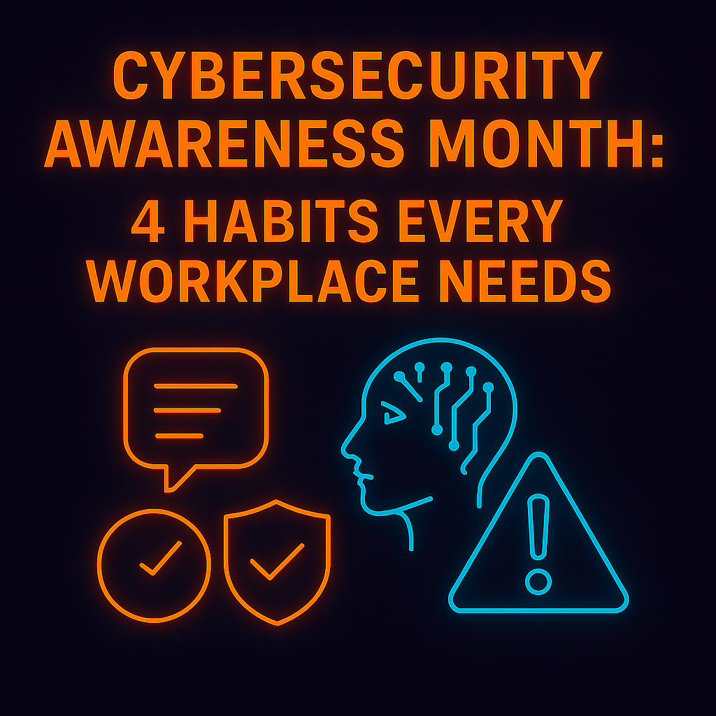 Cybersecurity Awareness Month: 4 Habits Every Workplace Needs ...